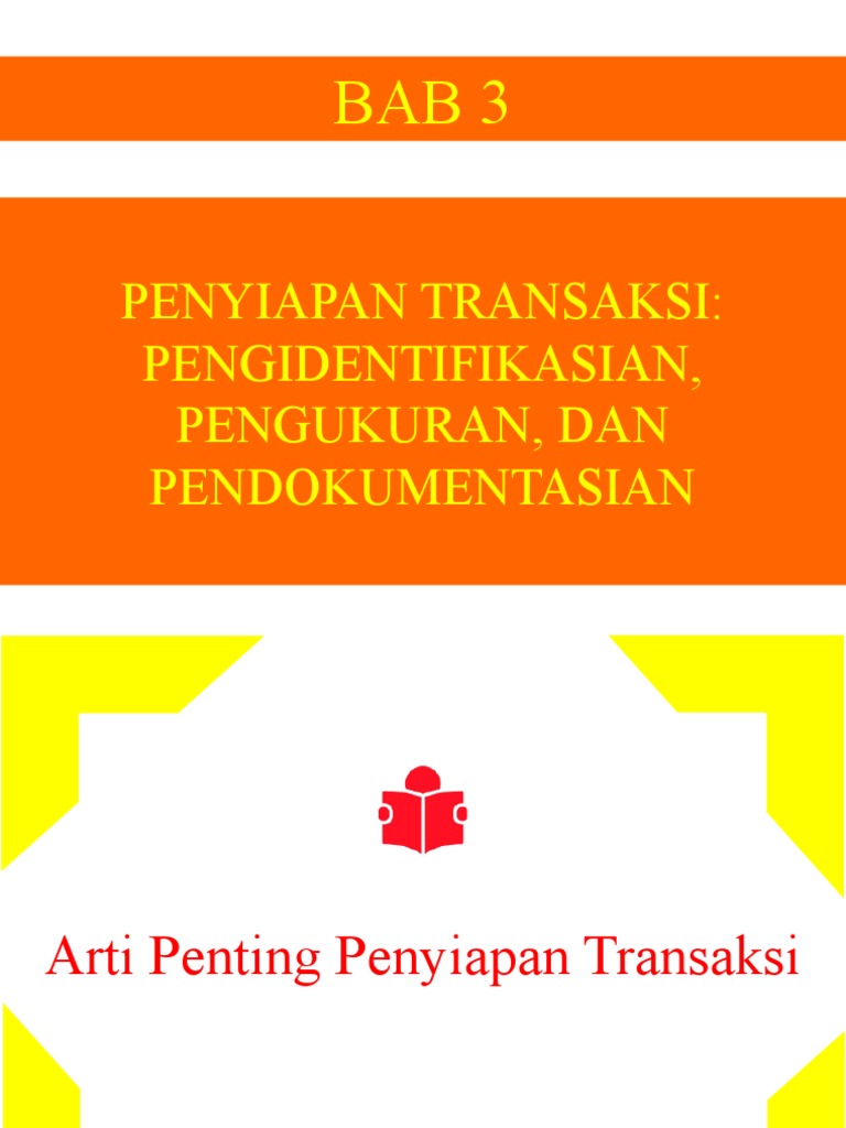 Bab 3 Penyiapan Transaksi Pengidentifikasian, Pengukuran, Dan ...