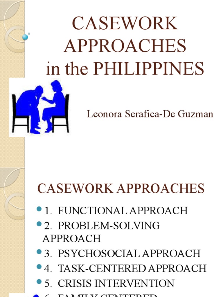 Casework Approaches in The Philippines: Leonora Serafica-De Guzman ...