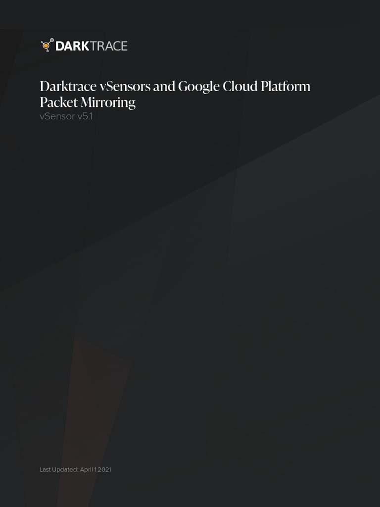 Darktrace VSensors and Google Cloud Platform Packet Mirroring | PDF | Computer Network ...