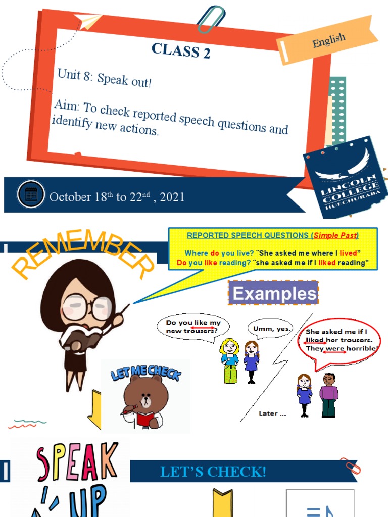 Unit 8: Speak Out! Aim: To Check Reported Speech Questions and Identify ...