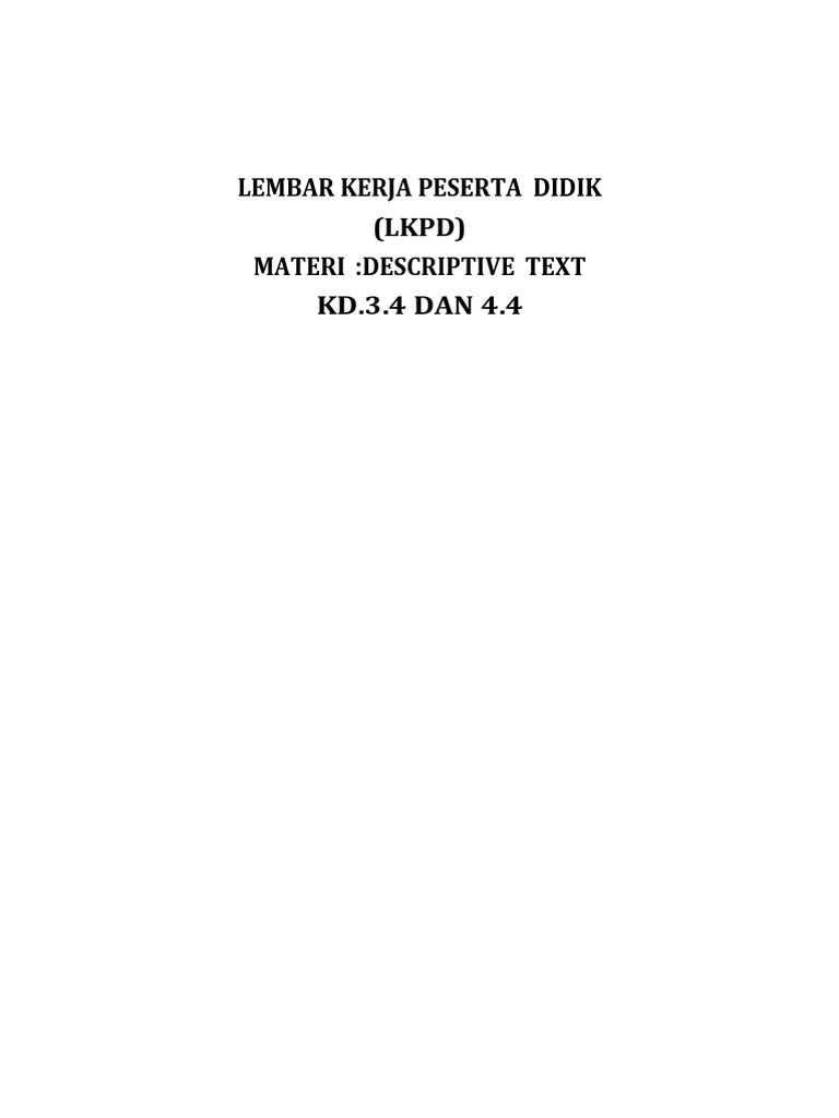 Lembar Kerja Peserta Didik (LKPD) Materi:Descriptive Text KD.3.4 DAN 4. ...