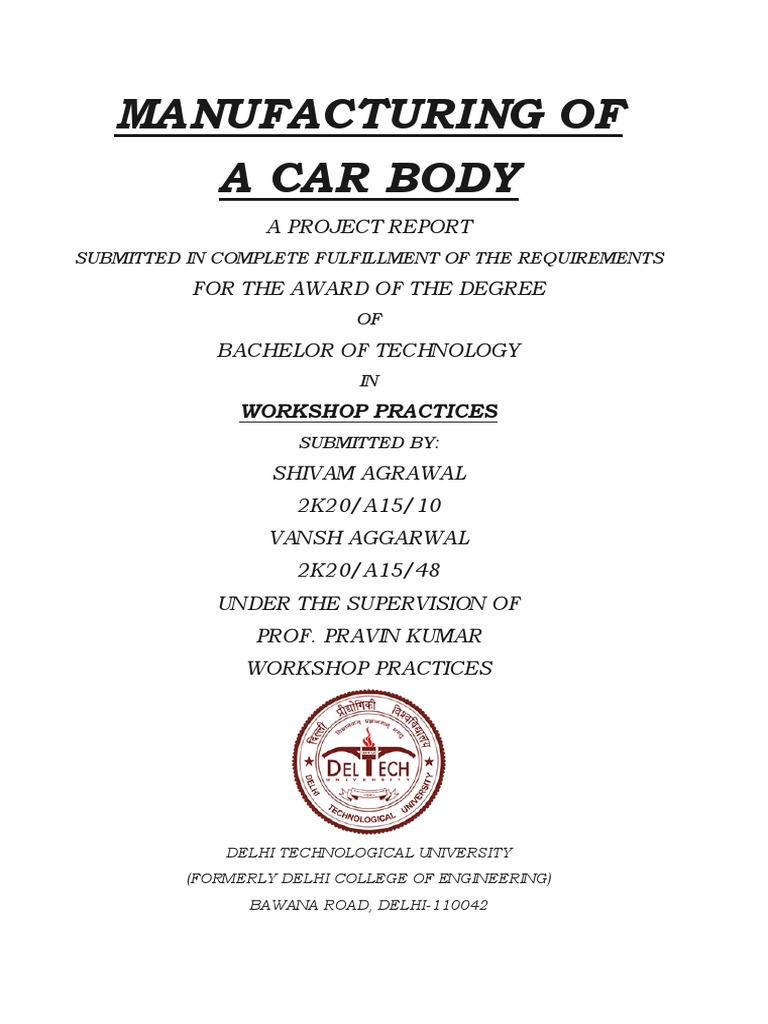 Manufacturing of A Car Body: A Project Report For The Award of The ...
