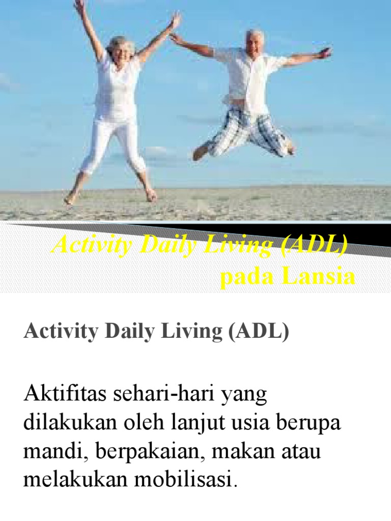Activity Daily Living (ADL) Pada LANSIA | PDF