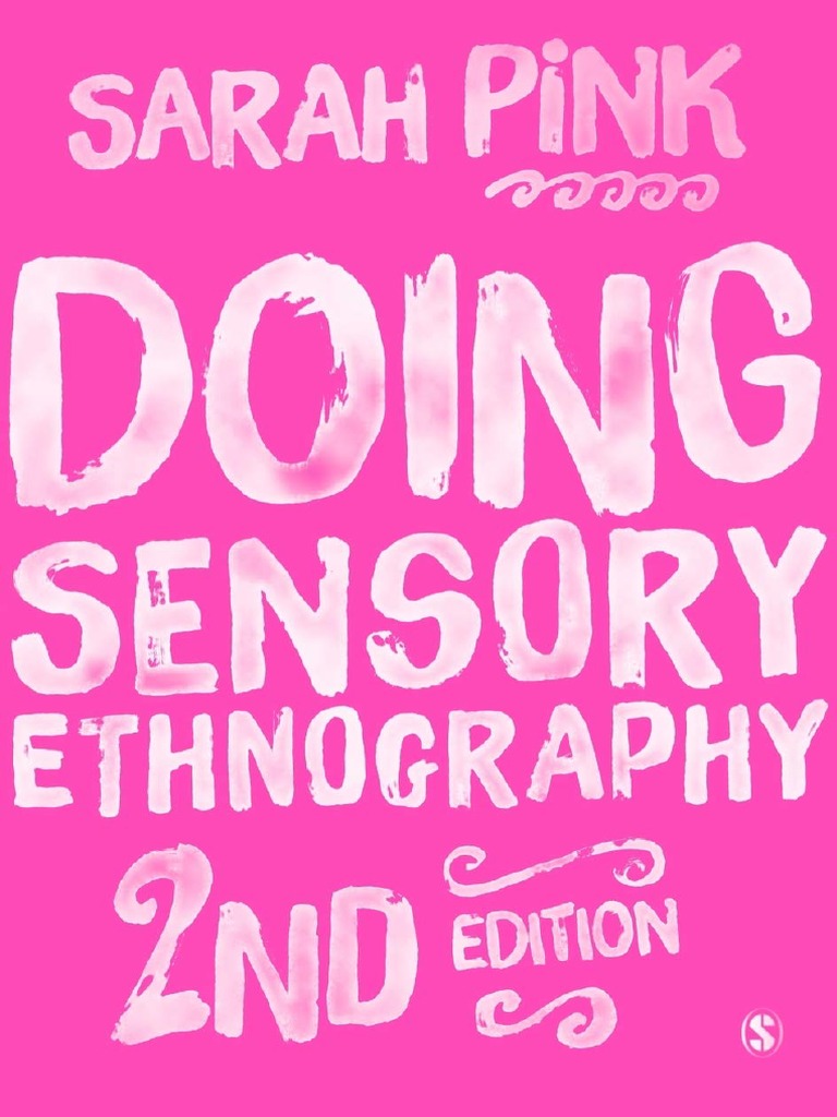 Pink (2015) Doing Sensory Ethnography | PDF | Ethnography | Perception