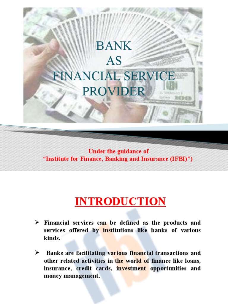 Bank AS Financial Service Provider: Under The Guidance of "Institute ...