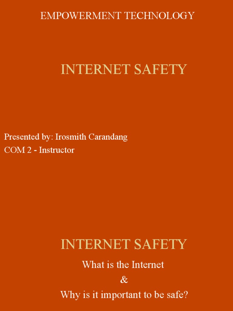 Internet Safety: Empowerment Technology | PDF | Cyberspace | Internet