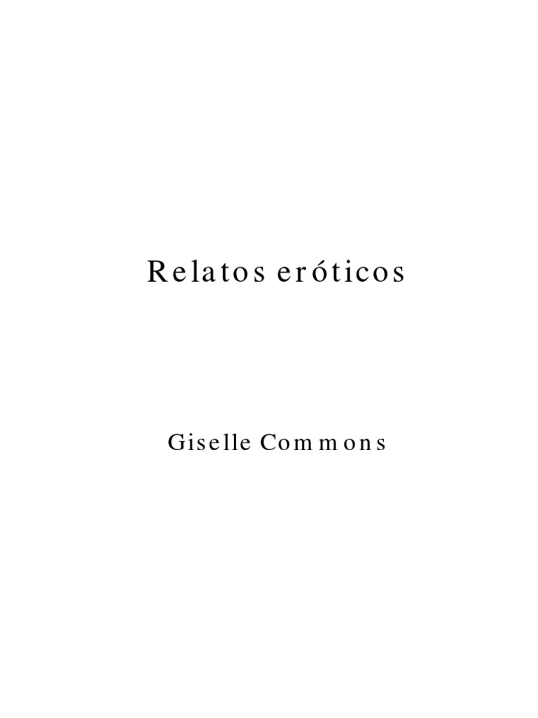 Commons Giselle Tee A Corinne Relatos Eroticos Pdf Orgasmo Erotismo
