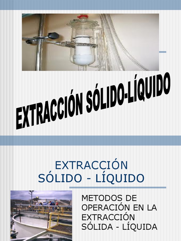 Extracción Sólido - Líquido Metodos de Operación en La Extracción ...