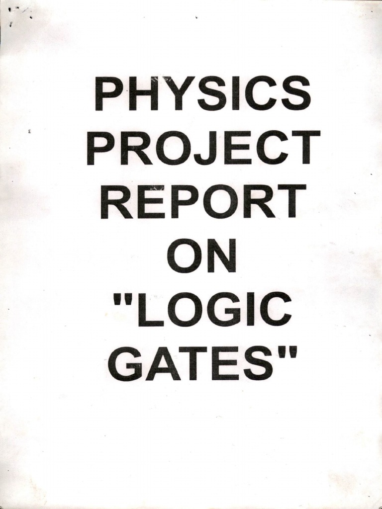 Physics Project Report On Logic Gates | PDF
