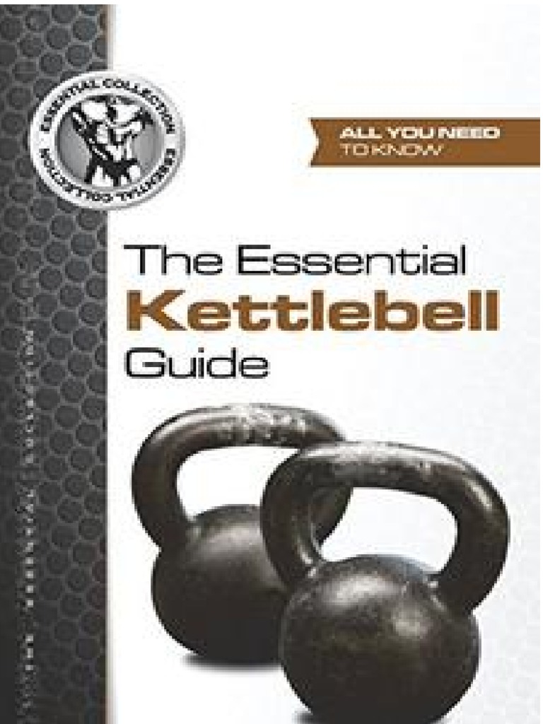 The Essential Kettlebell Guide | PDF | Kettlebell | Anatomical Terms Of ...