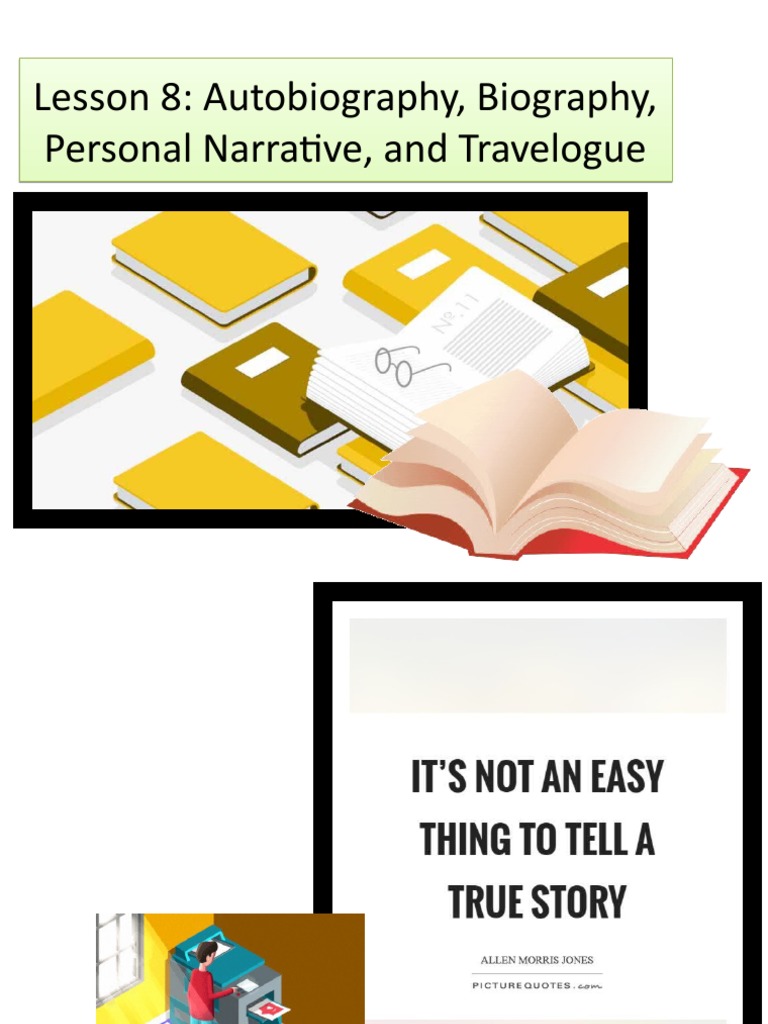 Lesson 8: Autobiography, Biography, Personal Narrative, and Travelogue ...