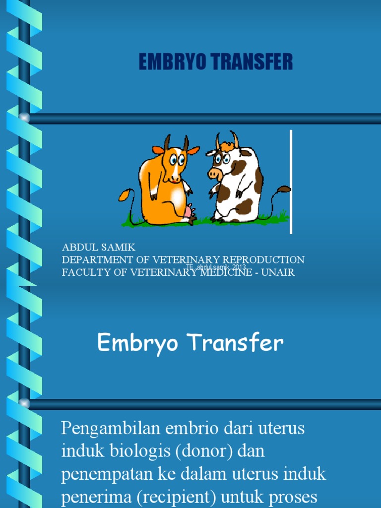 Embryo Transfer: Abdul Samik Department of Veterinary Reproduction ...