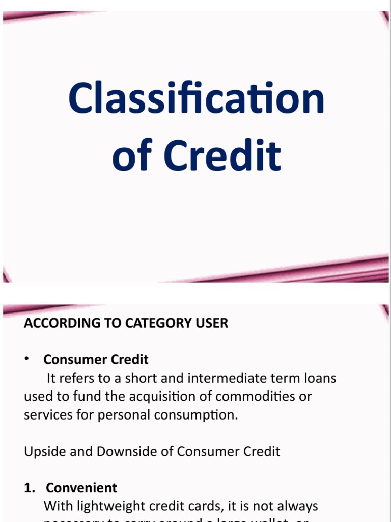 Classification and Sources of Credit According to Category, Purpose ...