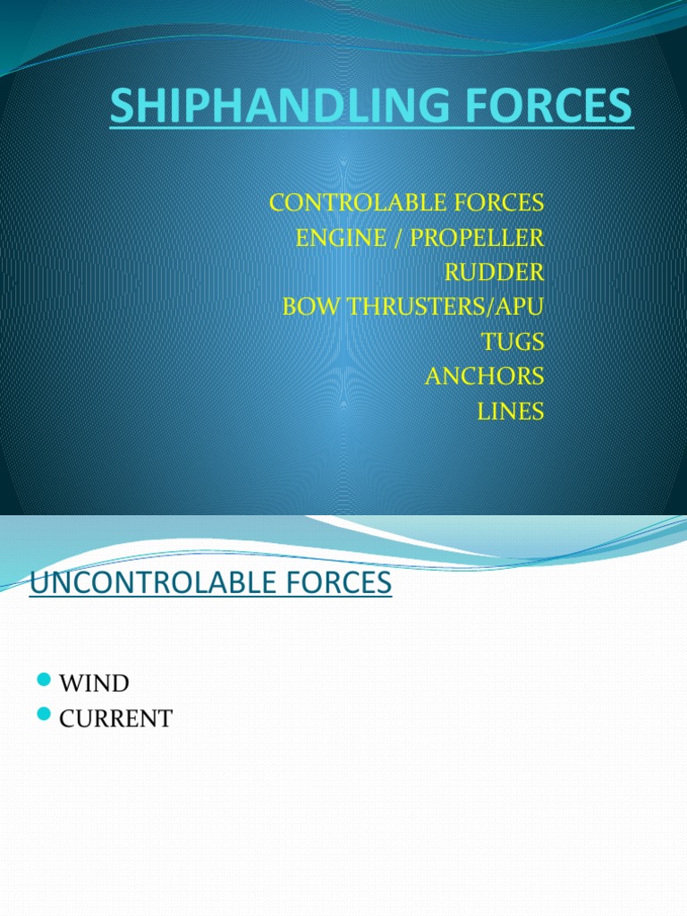 Shiphandling Forces: Controlable Forces Engine / Propeller Rudder Bow ...