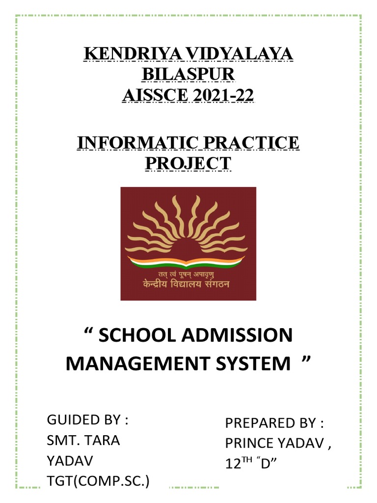 " School Admission Management System ": Kendriya Vidyalaya Bilaspur AISSCE 2021-22 Informatic ...