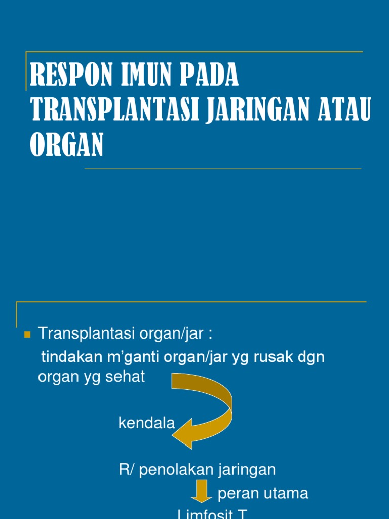 Respon Imun Pada Transplantasi Jaringan Atau Organ | PDF