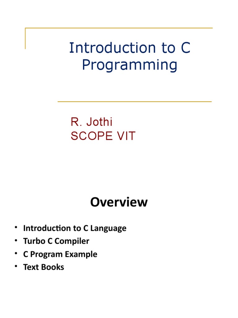 Introduction To C Programming: R. Jothi Scope Vit | PDF | Computer ...
