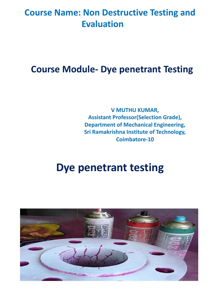 Non Destructive Testing and Evaluation Course Module Topic - Dye ...