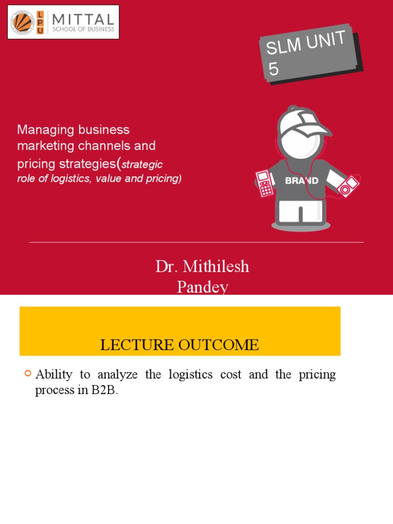 SLM Un IT 5: Dr. Mithilesh Pandey | PDF | Pricing | Demand