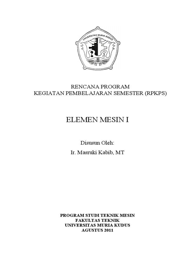 Rencana Program Kegiatan Pembelajaran Semester Rpkps Elemen Mesin I Disusun Oleh Ir Masruki ...