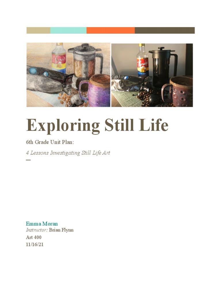 Exploring Still Life: 6th Grade Unit Plan | PDF | Visual Arts | Still Life