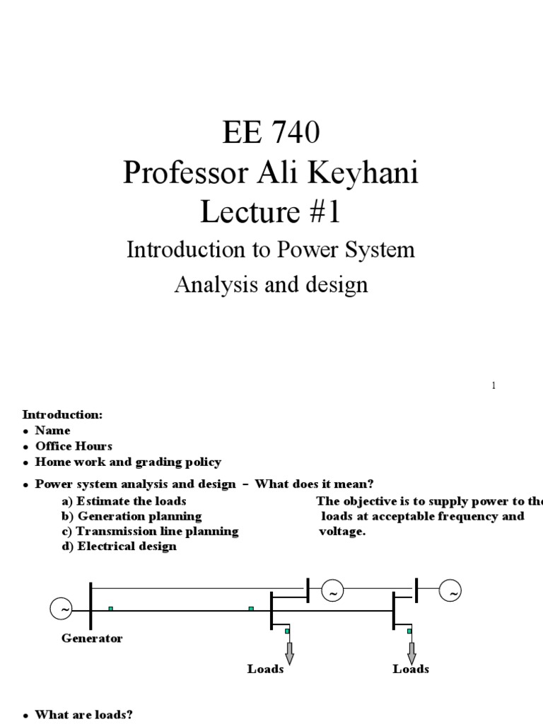 EE 740 Professor Ali Keyhani Lecture #1: Introduction To Power System ...