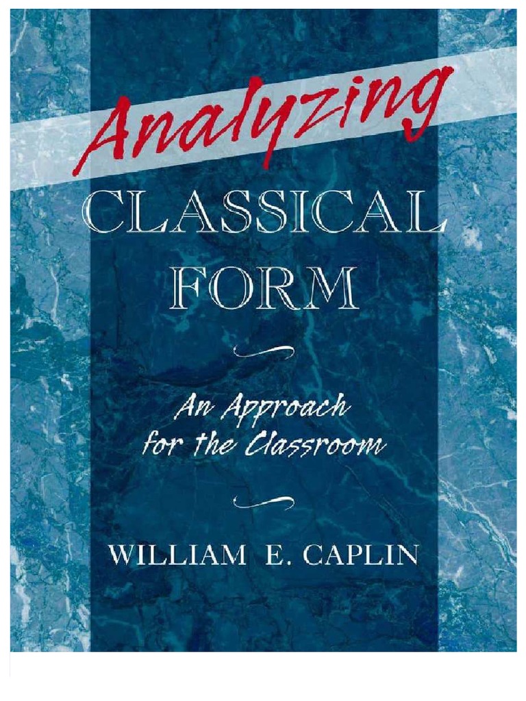 William e Caplin Analyzing Classical Form | PDF | Harmony | Chord (Music)