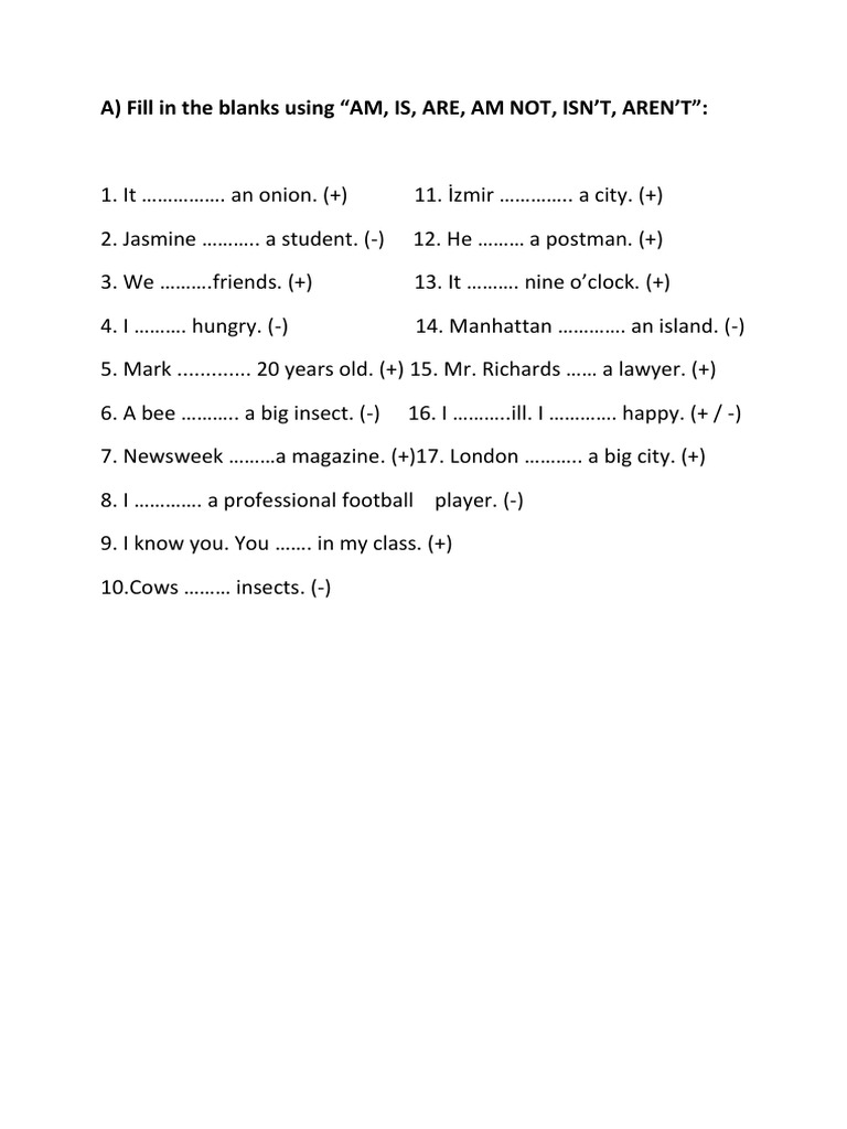 A) Fill in The Blanks Using "AM, IS, ARE, AM NOT, ISN'T, AREN'T" | PDF ...