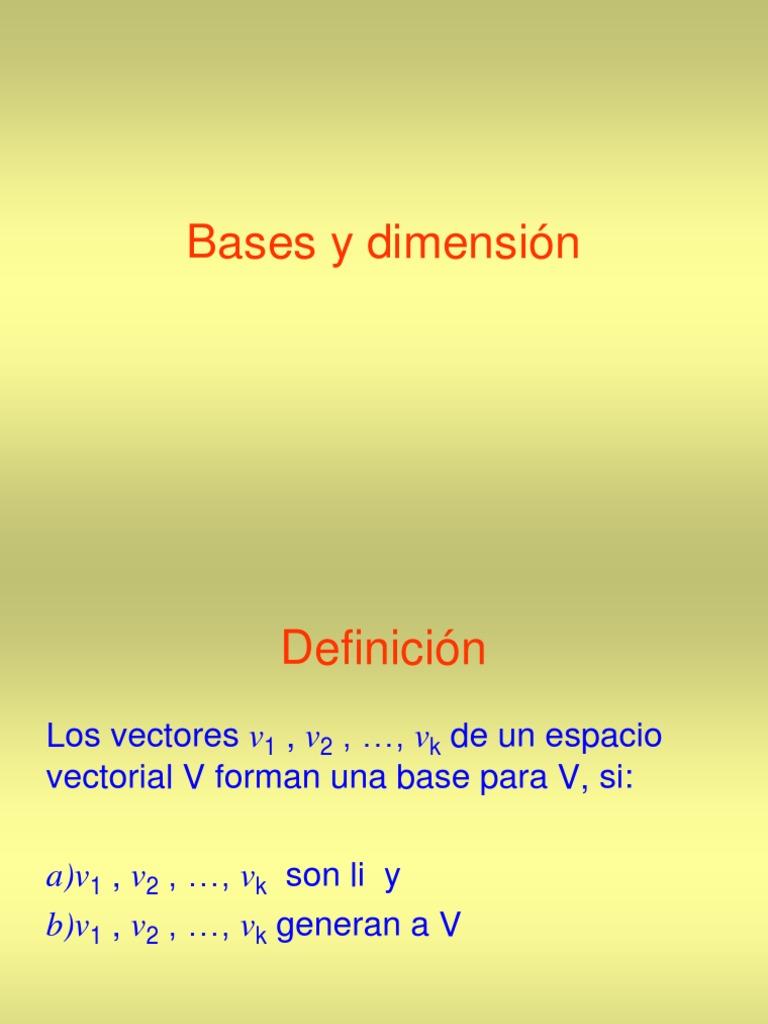 Bases y Dimension | PDF | Base (álgebra lineal) | Espacio vectorial