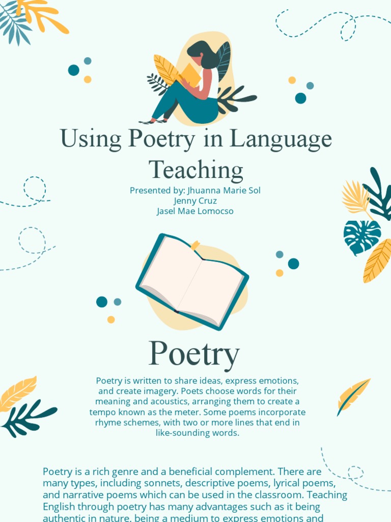 Using Poetry in Language Teaching: Presented By: Jhuanna Marie Sol ...