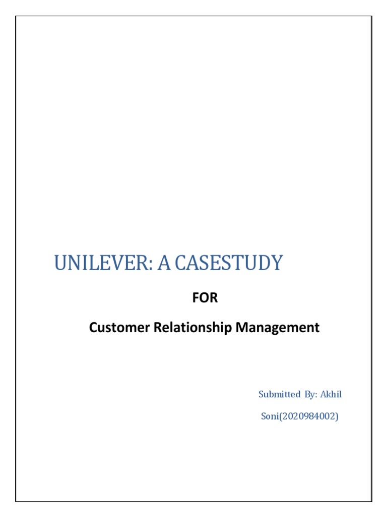 Unilever CRM Case Study | PDF | Unilever | Customer Relationship Management