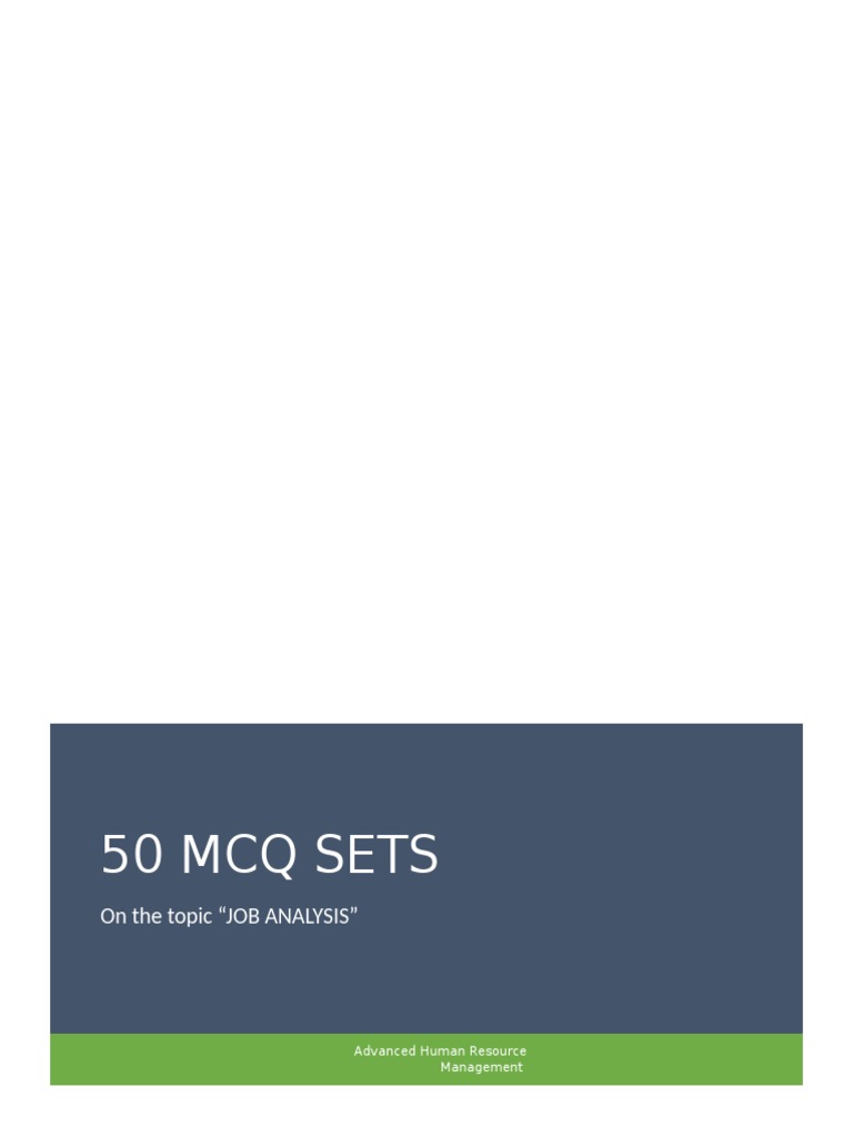 50 MCQ Sets: On The Topic "JOB ANALYSIS" | PDF | Competence (Human ...