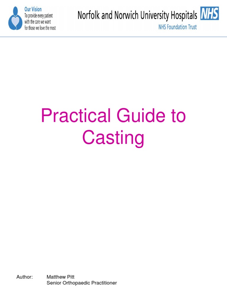 Practical Guide To Casting: Author: Matthew Pitt Senior Orthopaedic ...