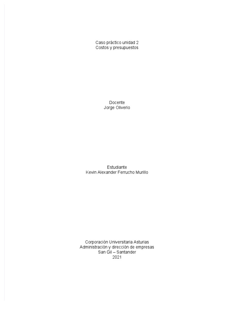 Caso Practico Unidad 2 Costos y Presupuestos | PDF | Presupuesto | Economias
