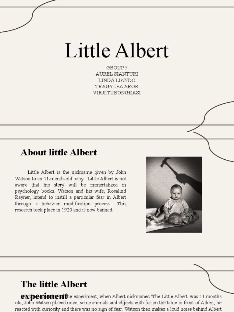 Little Albert: Group 5 Aurel Sianturi Linda Liando Tragylea Aror Virji ...