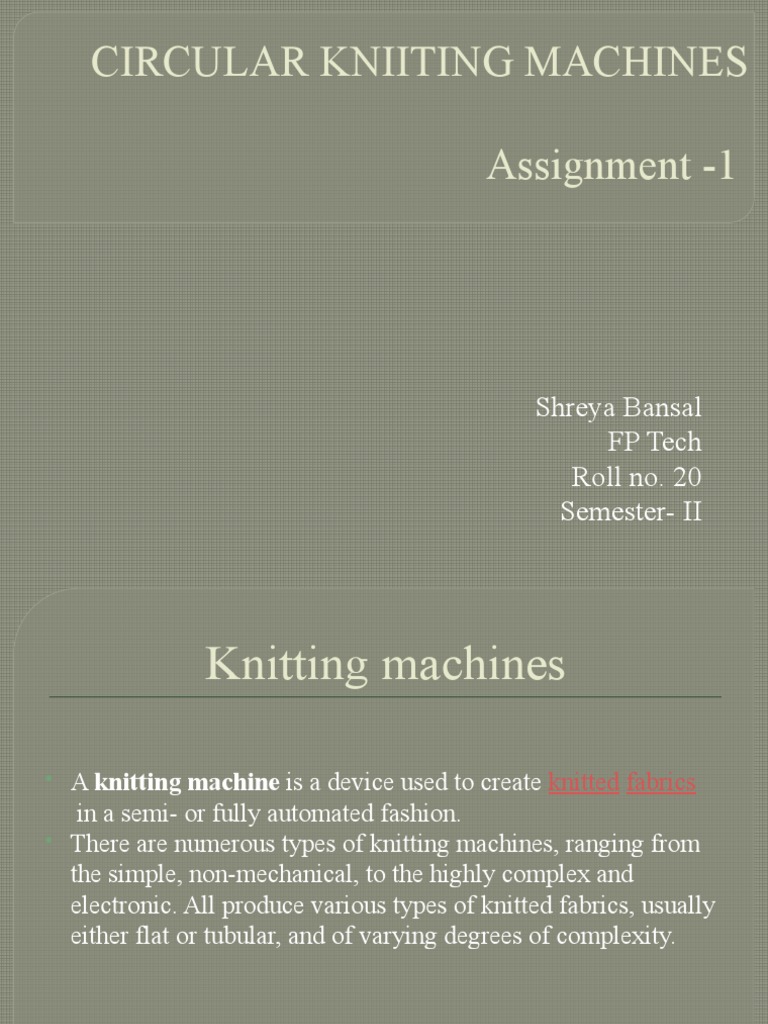 Circular Kniiting Machines Assignment - 1: Shreya Bansal FP Tech Roll ...