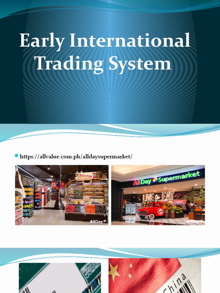 The Evolution of Early International Trading Systems: From Mercantilism ...