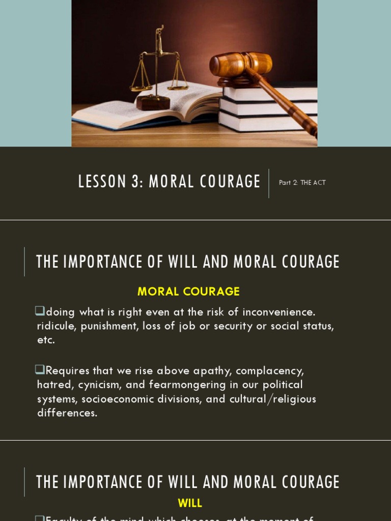 Lesson 3: Moral Courage: Part 2: THE ACT | PDF | Courage | Conscience