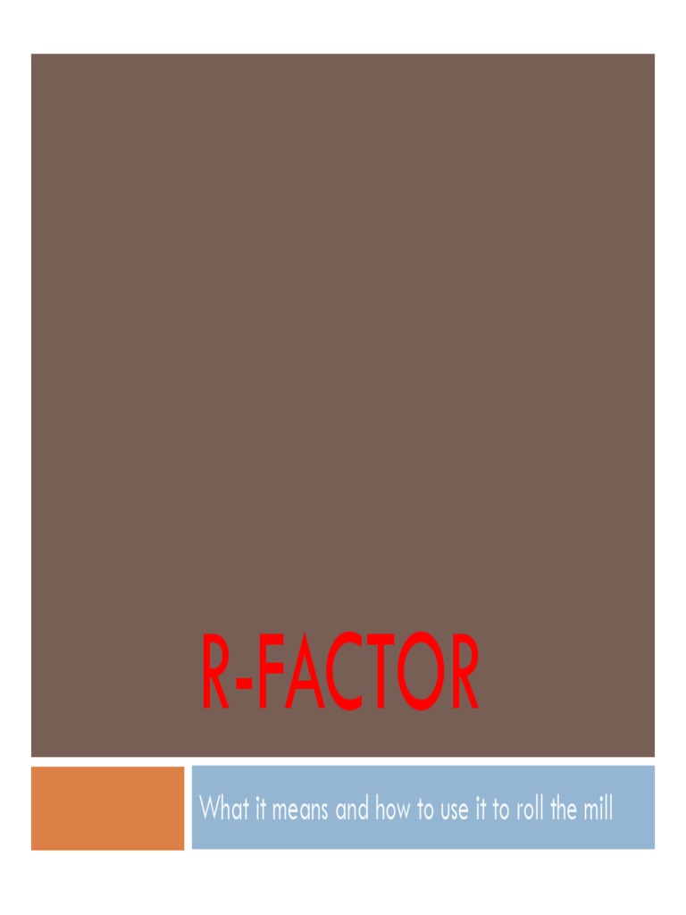R-Factor: What It Means and How To Use It To Roll The Mill | PDF | Area ...