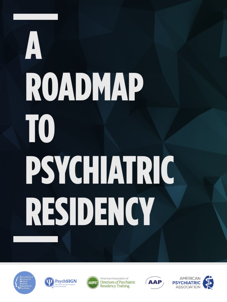 A Roadmap TO Psychiatric Residency | PDF | Residency (Medicine ...