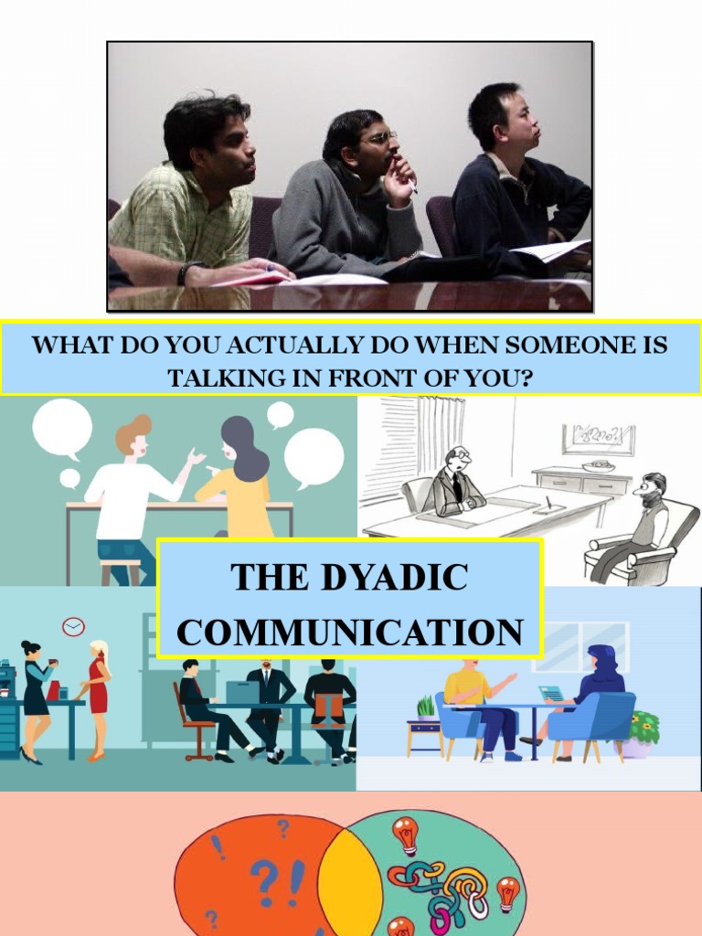 3) Dyadic Communication | PDF | Communication | Interview