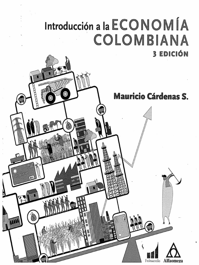 CARDENAS Mauricio-Introduccion A La Economia Colombiana - 3a Ed | PDF CARDENAS Mauricio-Introduccion A La Economia Colombiana - 3a Ed | PDF