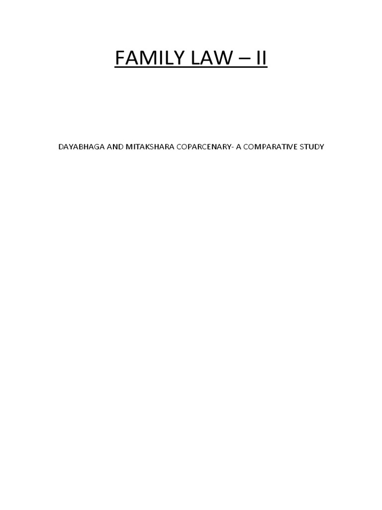 Family Law - Ii: Dayabhaga and Mitakshara Coparcenary-A Comparative ...