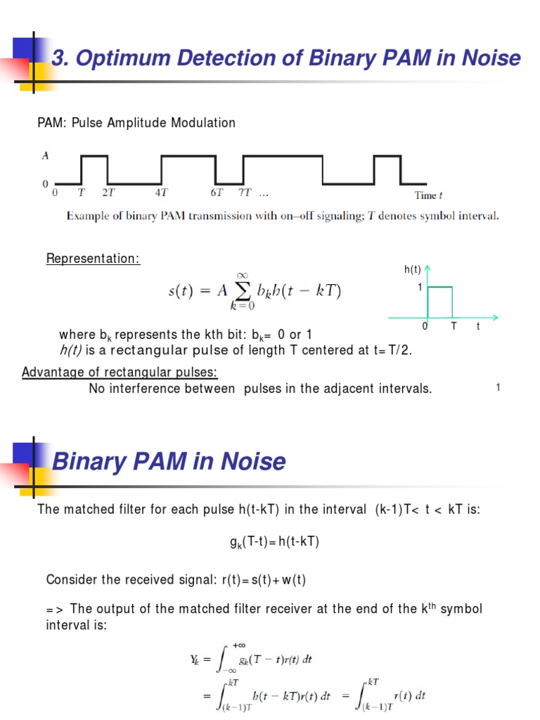 Optimum Detection of Binary PAM in Noise: PAM: Pulse Amplitude ...