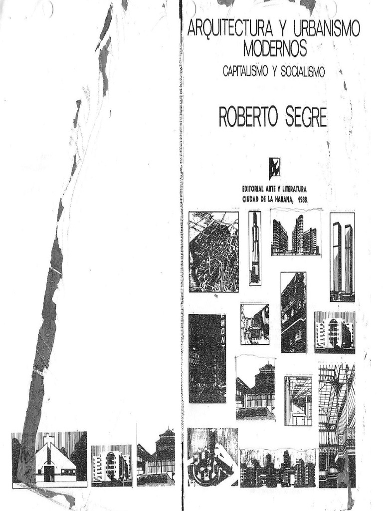 Segre, Roberto - Arquitectura y Urbanismo Modernos. Cap 7 | PDF