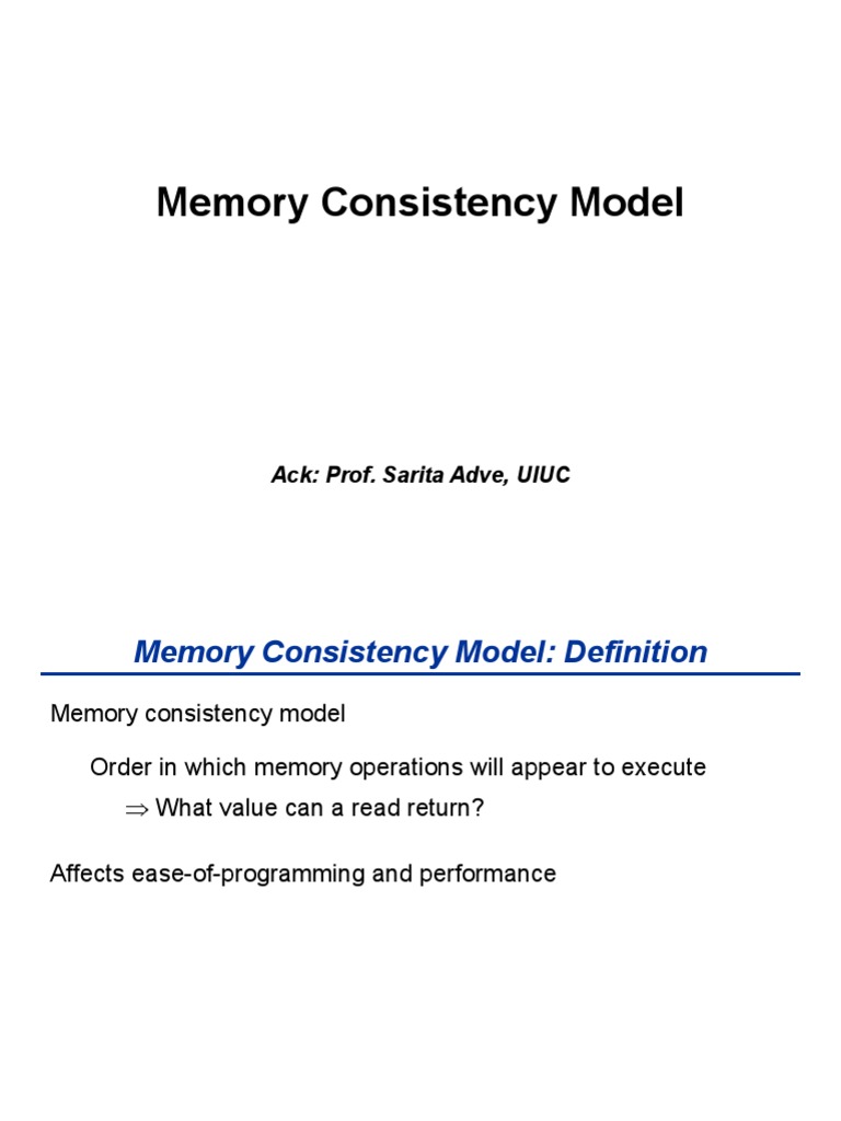 Memory Consistency Model: Ack: Prof. Sarita Adve, UIUC | PDF | Office ...