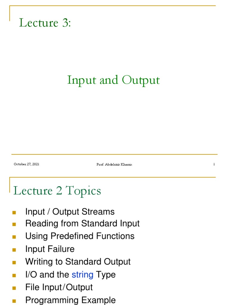 Input and Output: October 27, 2021 Prof. Abdelaziz Khamis 1 | PDF | Subroutine | Input/Output