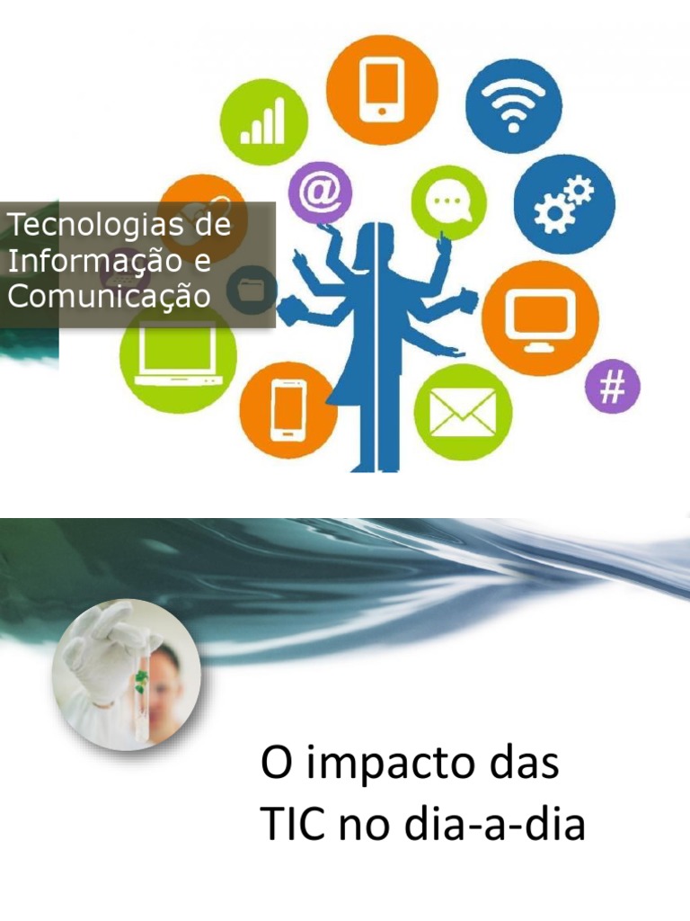 Tecnologias de Informação e Comunicação: Seu Impacto no Cotidiano e na ...