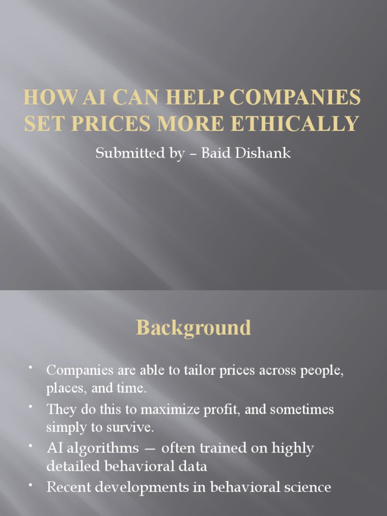 How Ai Can Help Companies Set Prices More Ethically: Submitted by - Baid Dishank | PDF