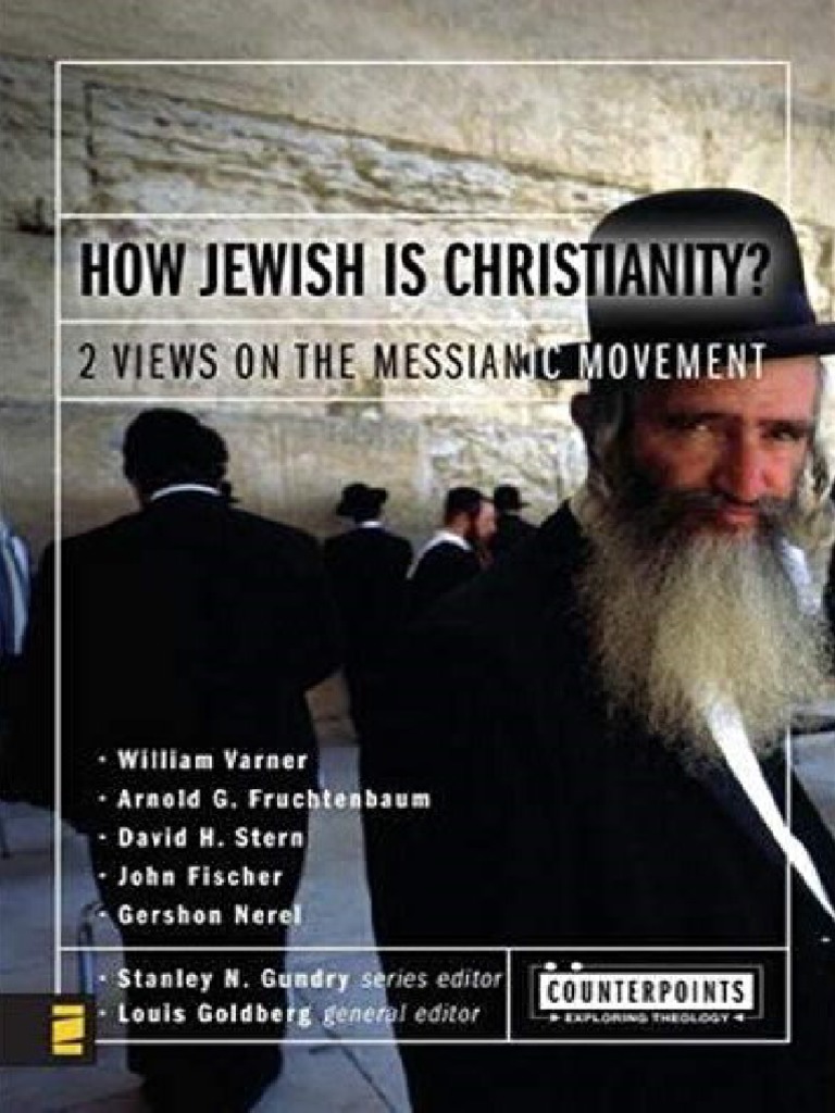 How Jewish Is Christianity 2 Views On The Messianic Movement - En.es ...